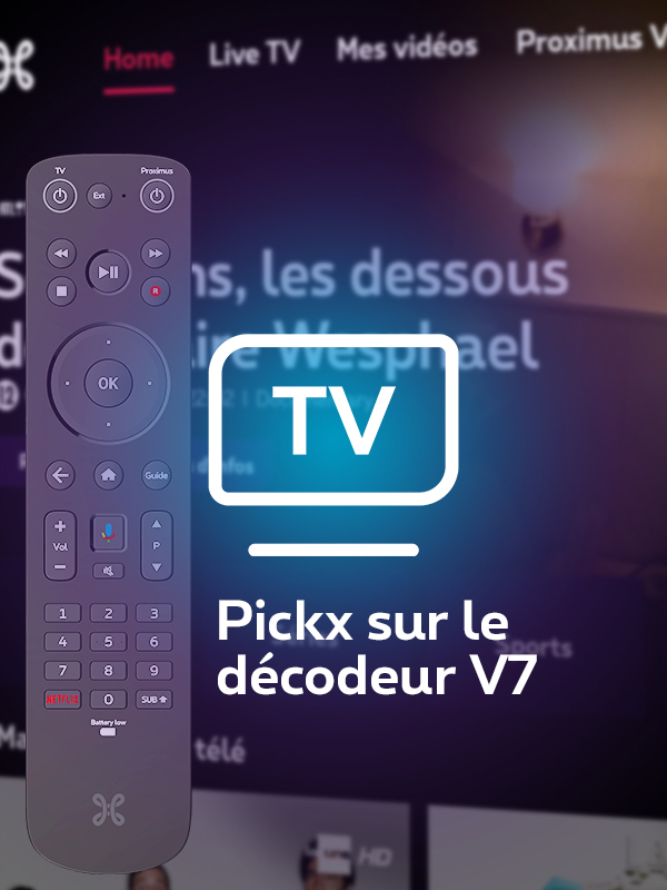 Proximus Pickx sur tous vos écrans - VOD Proximus Pickx